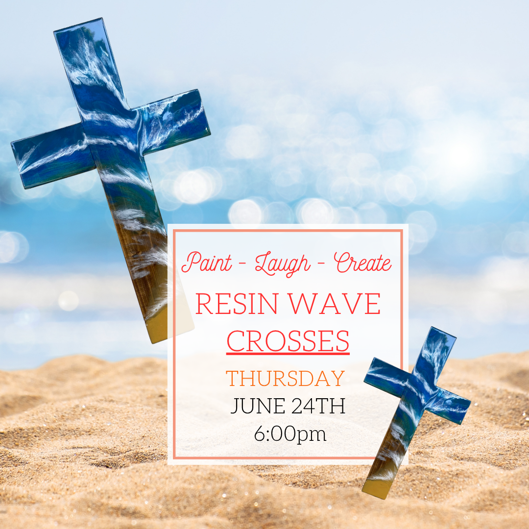 RESIN WAVE CROSSES - FEB 28th - 1:00 PM – Hammer and Stain Hot Springs